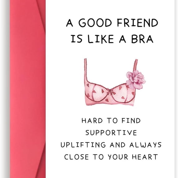 A Good Friend Is Like a Bra - Funny Greeting Card for Friendship ...