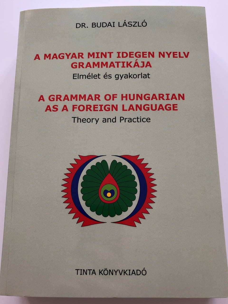 A Grammar of Hungarian as a Foreign Language - Theory and Practice / Dr ...