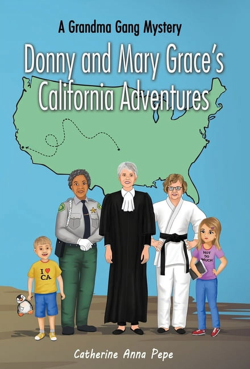 A Grandma Gang Mystery Donny and Mary Grace's California Adventures ...