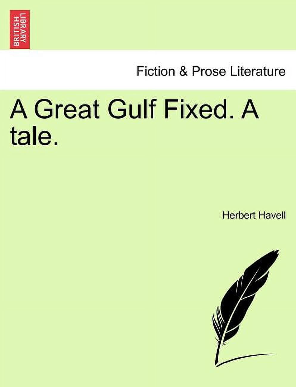 A Great Gulf Fixed. A Tale. (Paperback) - Walmart.com