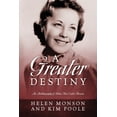 A Greater Destiny: An Autobiography of Helen Mar Carter Monson ...