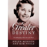 A Greater Destiny: An Autobiography of Helen Mar Carter Monson ...