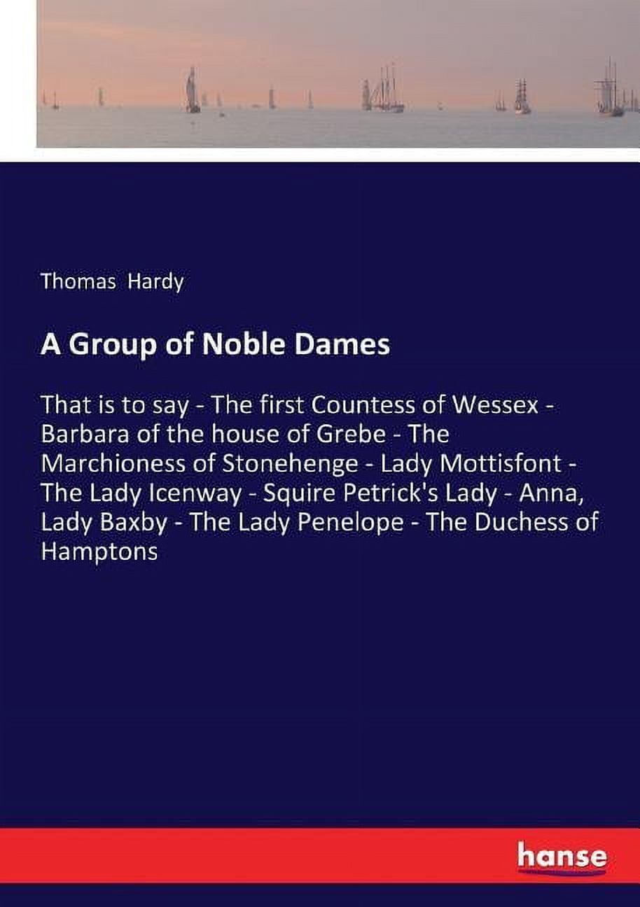 A Group of Noble Dames: That is to say - The first Countess of Wessex ...
