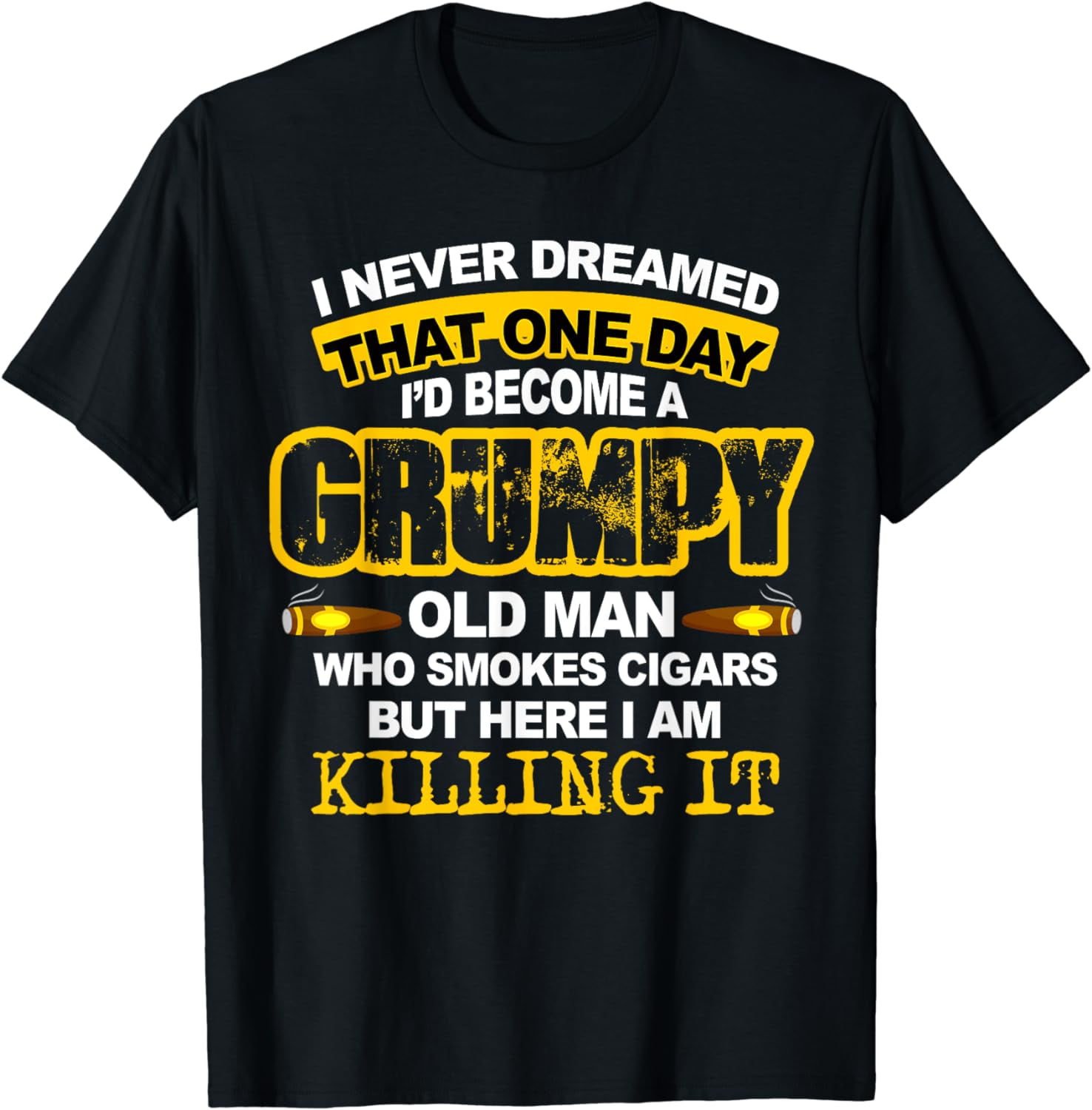 A Grumpy Old Man Who Smokes Cigars Tshirt Cigar Lover Gifts T-Shirt - Walmart.com