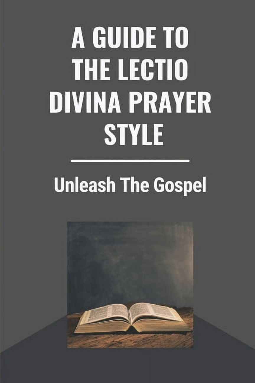 A Guide To The Lectio Divina Prayer Style (Paperback) - Walmart ...