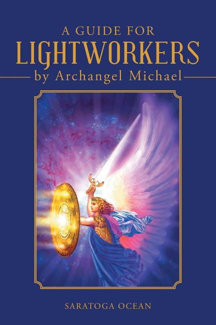 A Guide for Lightworkers by Archangel Michael (Paperback) - Walmart.com