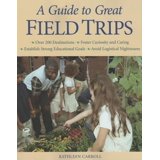 A Guide to Great Field Trips (Paperback) - Walmart.com