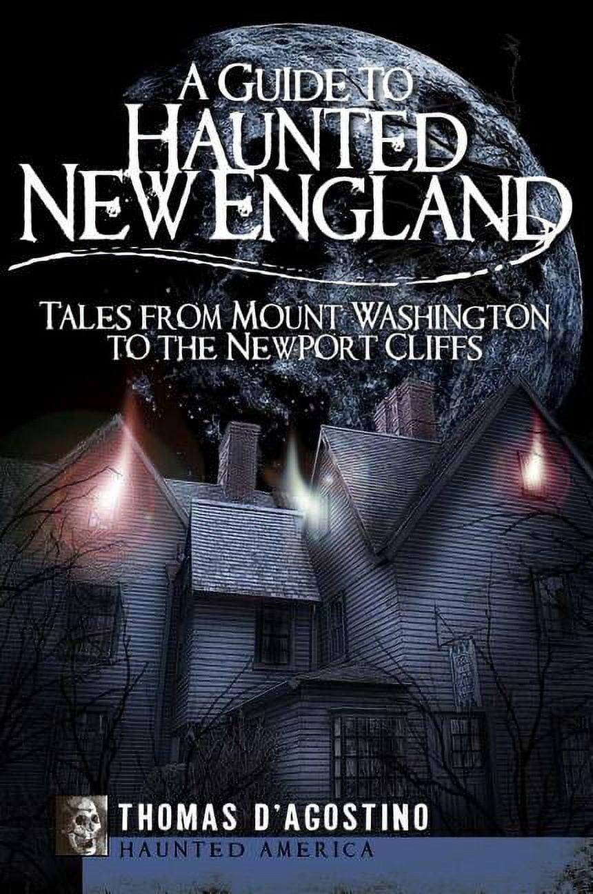 A Guide to Haunted New England - Paperback - Walmart.com