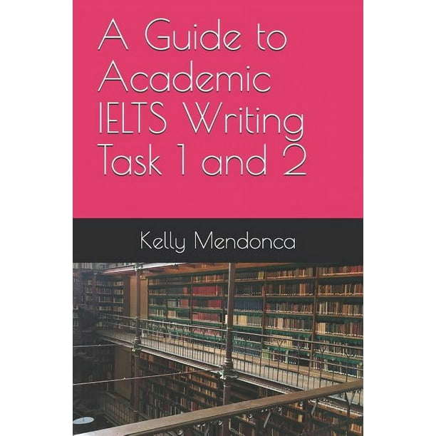 A Guide to IELTS Writing Task 1 and 2 - Walmart Business Supplies