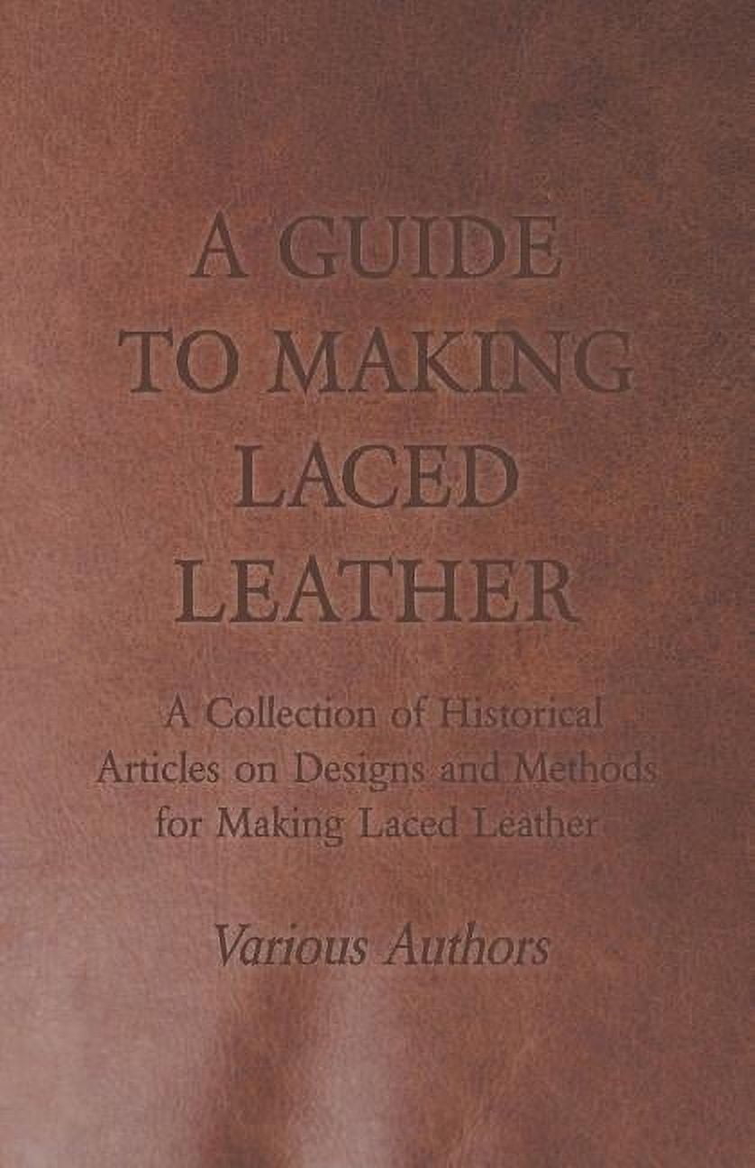 A Guide to Making Laced Leather - A Collection of Historical Articles ...
