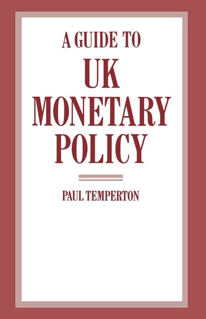 A Guide to UK Monetary Policy, (Paperback) - Walmart.com