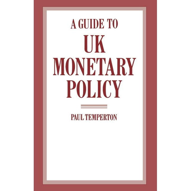 A Guide to UK Monetary Policy (Paperback) - Walmart.com