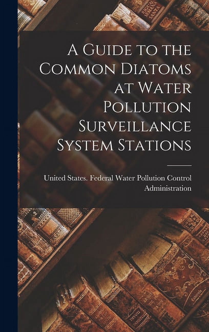 A Guide to the Common Diatoms at Water Pollution Surveillance System ...