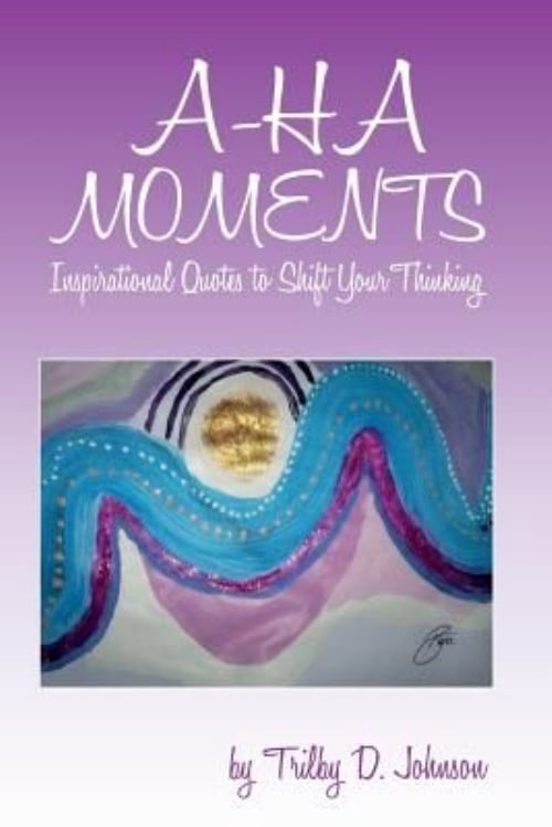 A-Ha Moments: Inspirational Quotes to Shift Your Thinking - Walmart.com