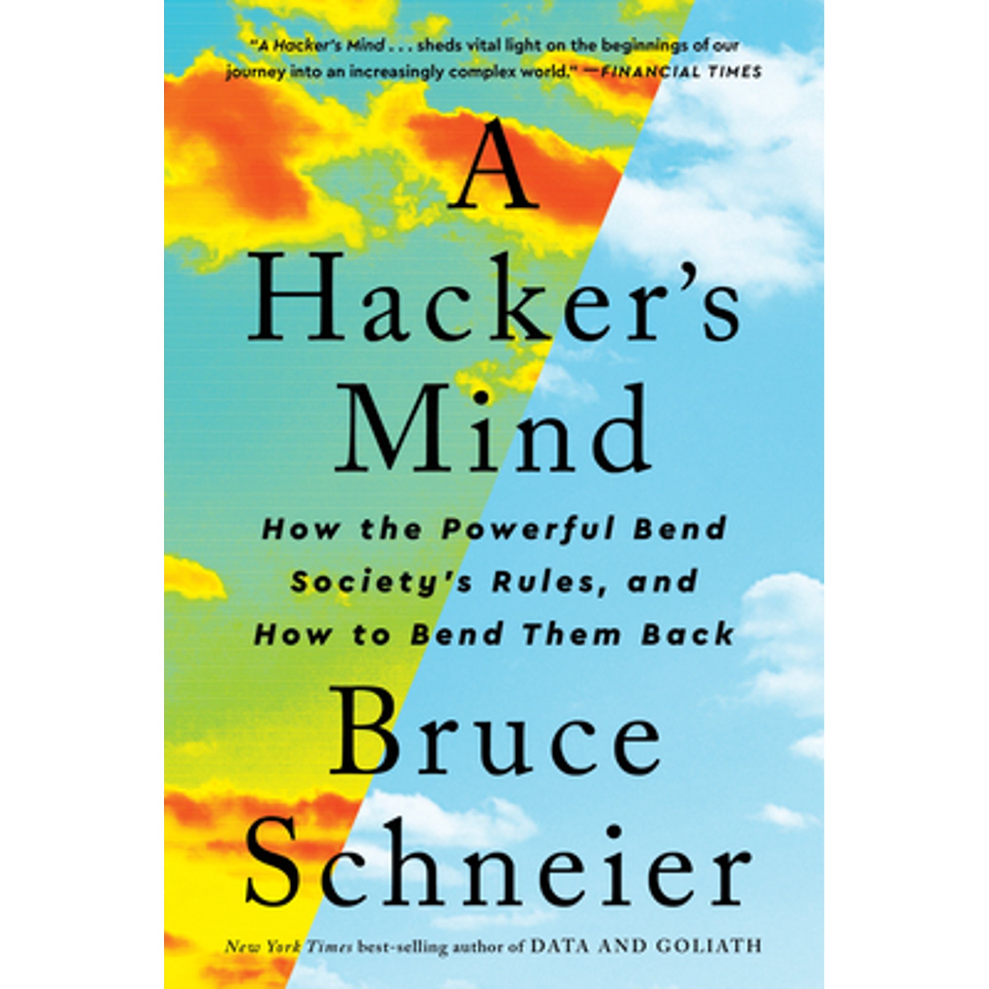 Pre-Owned A Hacker's Mind: How the Powerful Bend Society's Rules, and How to Bend Them Back ...