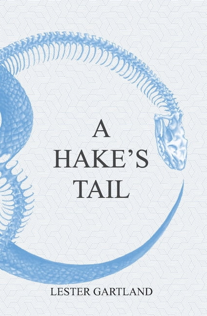 A Hake's Tail: A Psychedelic Tale of Apathy, (Paperback) - Walmart.com