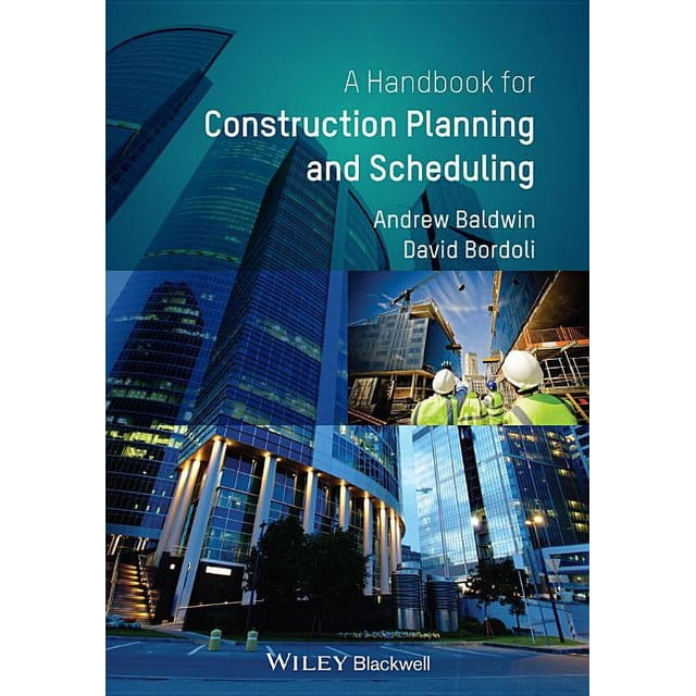 A Handbook for Construction Planning and Scheduling, (Paperback ...