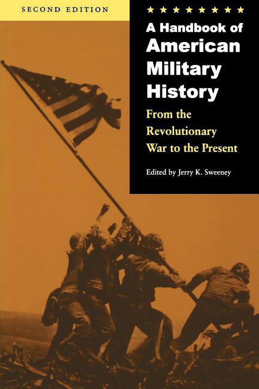 A Handbook of American Military History : From the Revolutionary War to ...