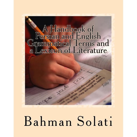 A Handbook of Persian and English Grammatical Terms and a Lexicon of ...