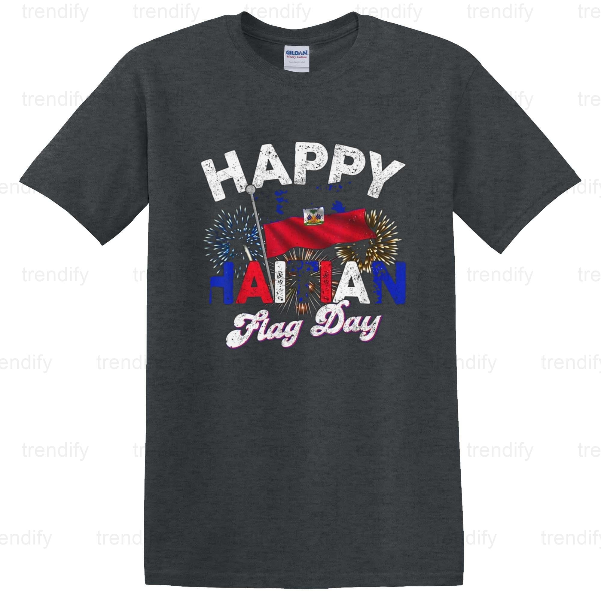 A Happy Haitian Flag Day, May 18th, 1804, Pride For Haiti History, Unisex T-Shirt, up to 5XL ...