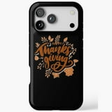 A Happy Thanksgiving Themed Holiday Best Graphic iPhone 11 through 17 ...
