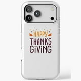 A Happy Thanksgiving Themed Holiday Gift Graphic iPhone 11 through 17 ...