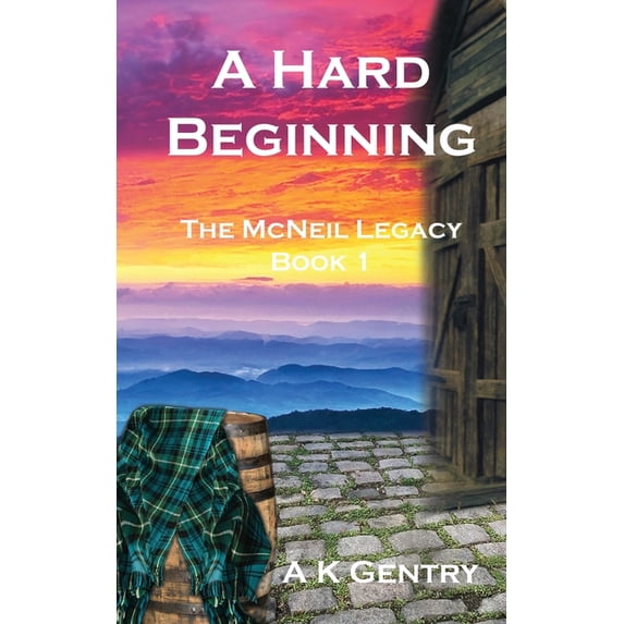 A Hard Beginning: The McNeil Legacy, Book 1, (Paperback) - Walmart.com