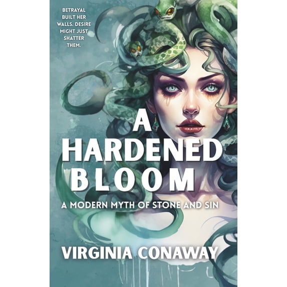 A Hardened Bloom: A Modern Myth of Stone and Sin, (Paperback) - Walmart.com
