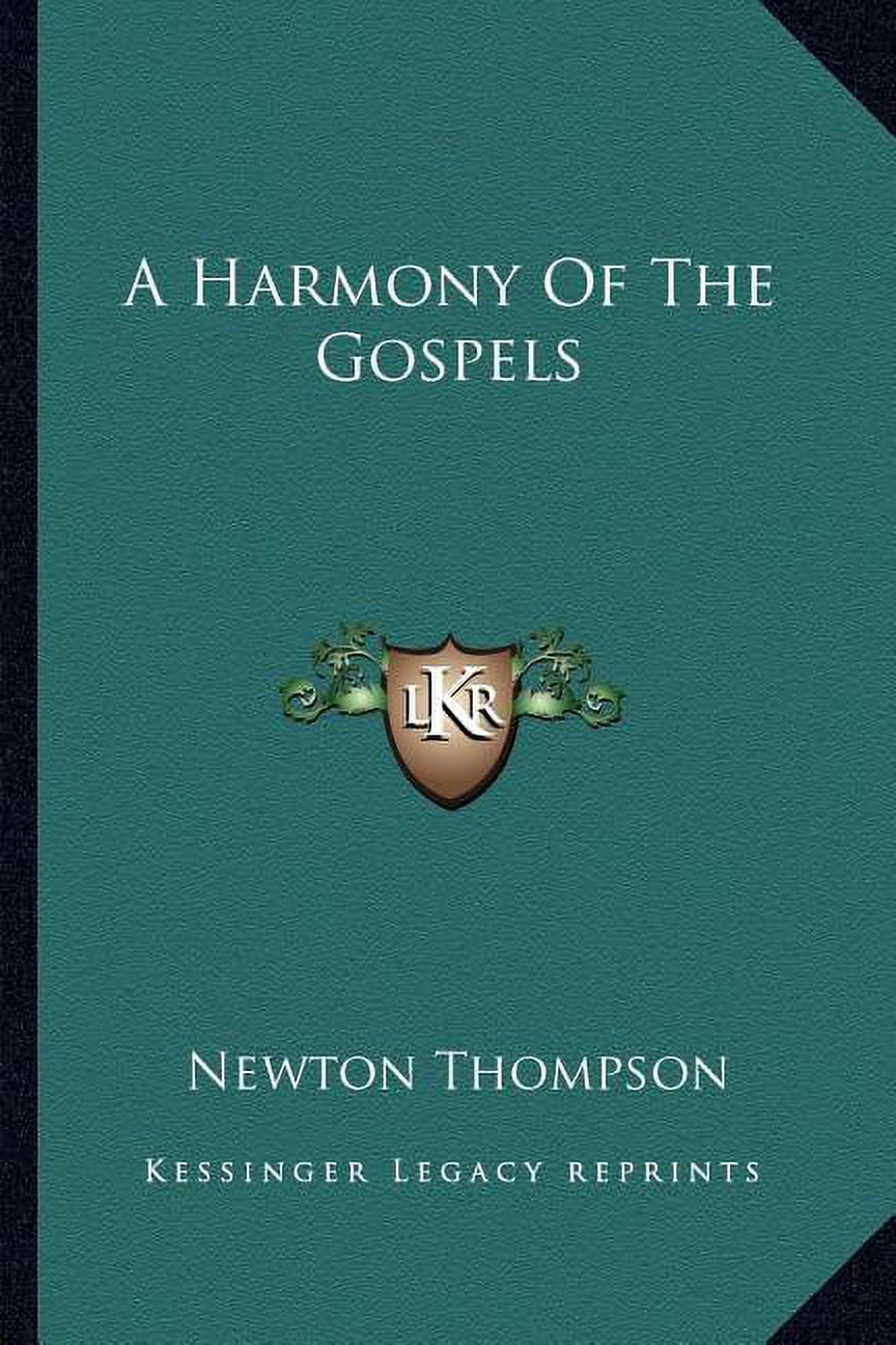 A Harmony Of The Gospels (Paperback) - Walmart.com