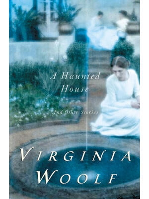 A Haunted House and Other Short Stories : The Virginia Woolf Library ...