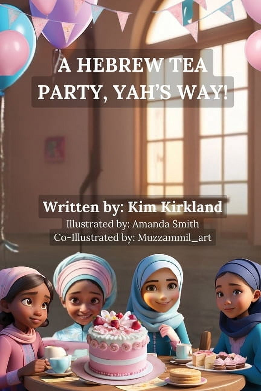A Hebrew Tea Party, Yah's Way!, (Paperback) - Walmart.com