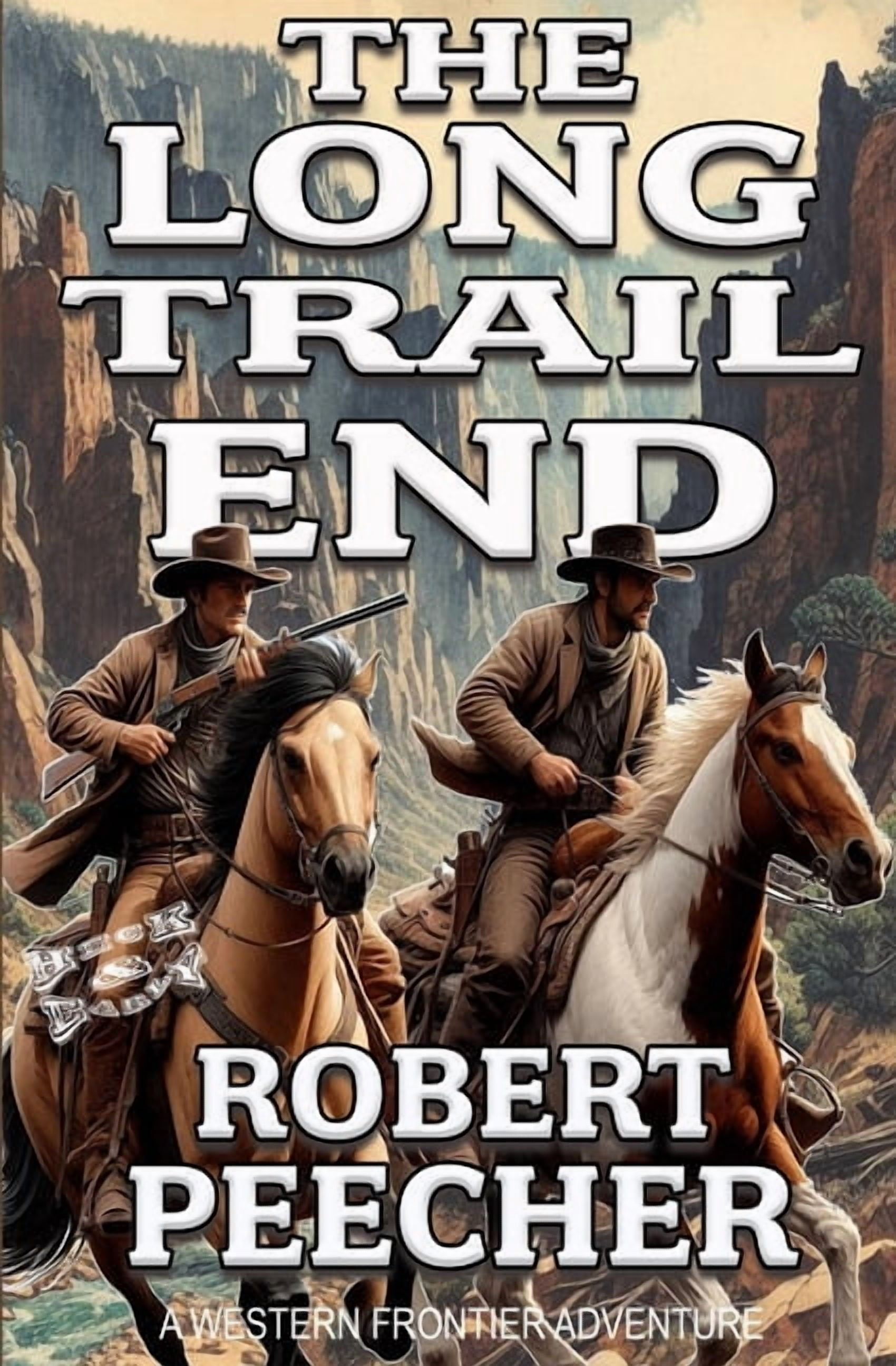 A Heck & Early Western The Long Trail End: A Western Frontier Adventure ...