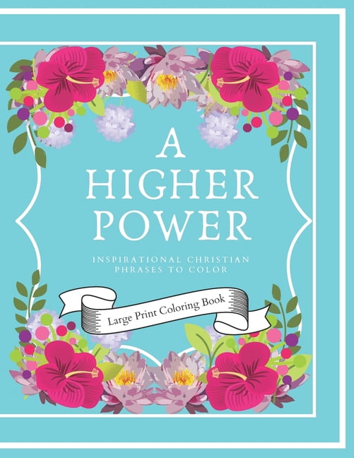 A Higher Power : Inspirational Christian Phrases Coloring Book - Large ...