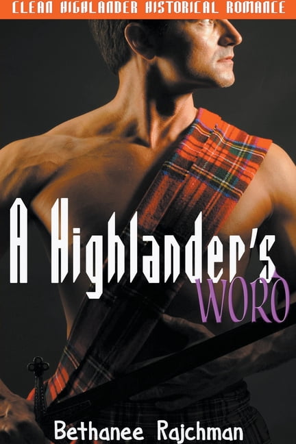A Highlander's Word: Clean Highlander Historical Romance, (Paperback ...