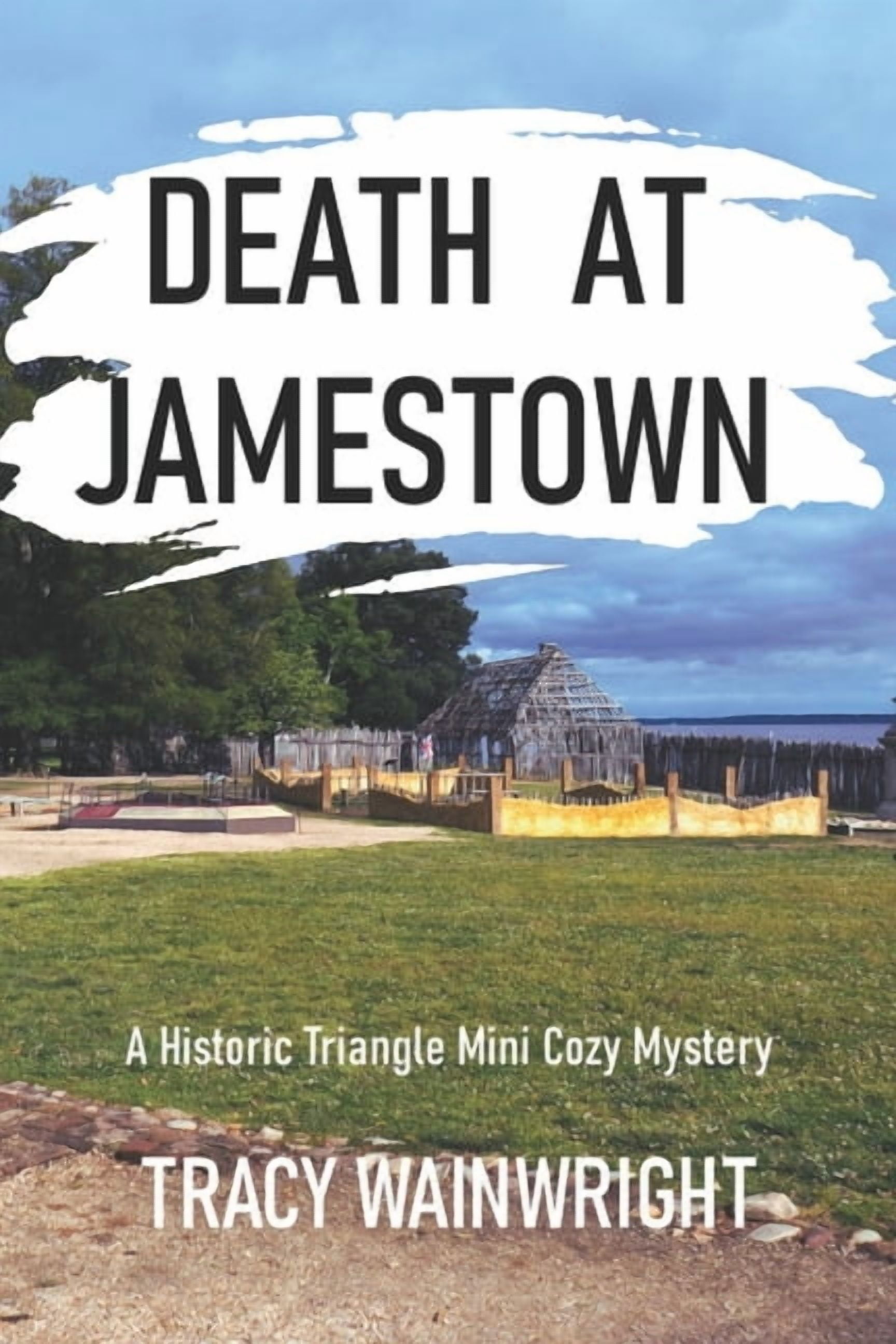 A Historic Triangle Mini Cozy Mystery Death at Jamestown: A Historic ...
