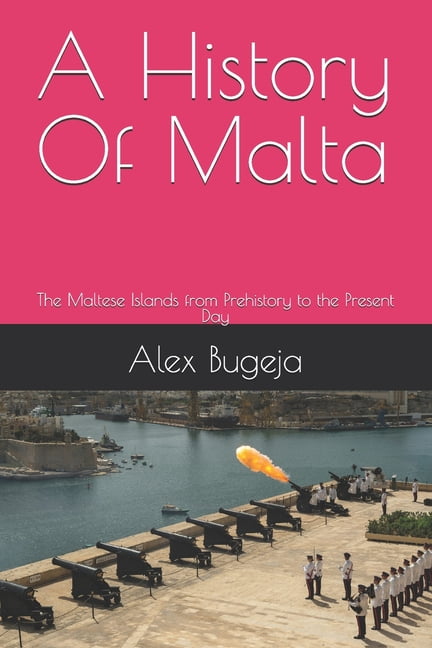 World Histories A History Of Malta: The Maltese Islands from Prehistory ...