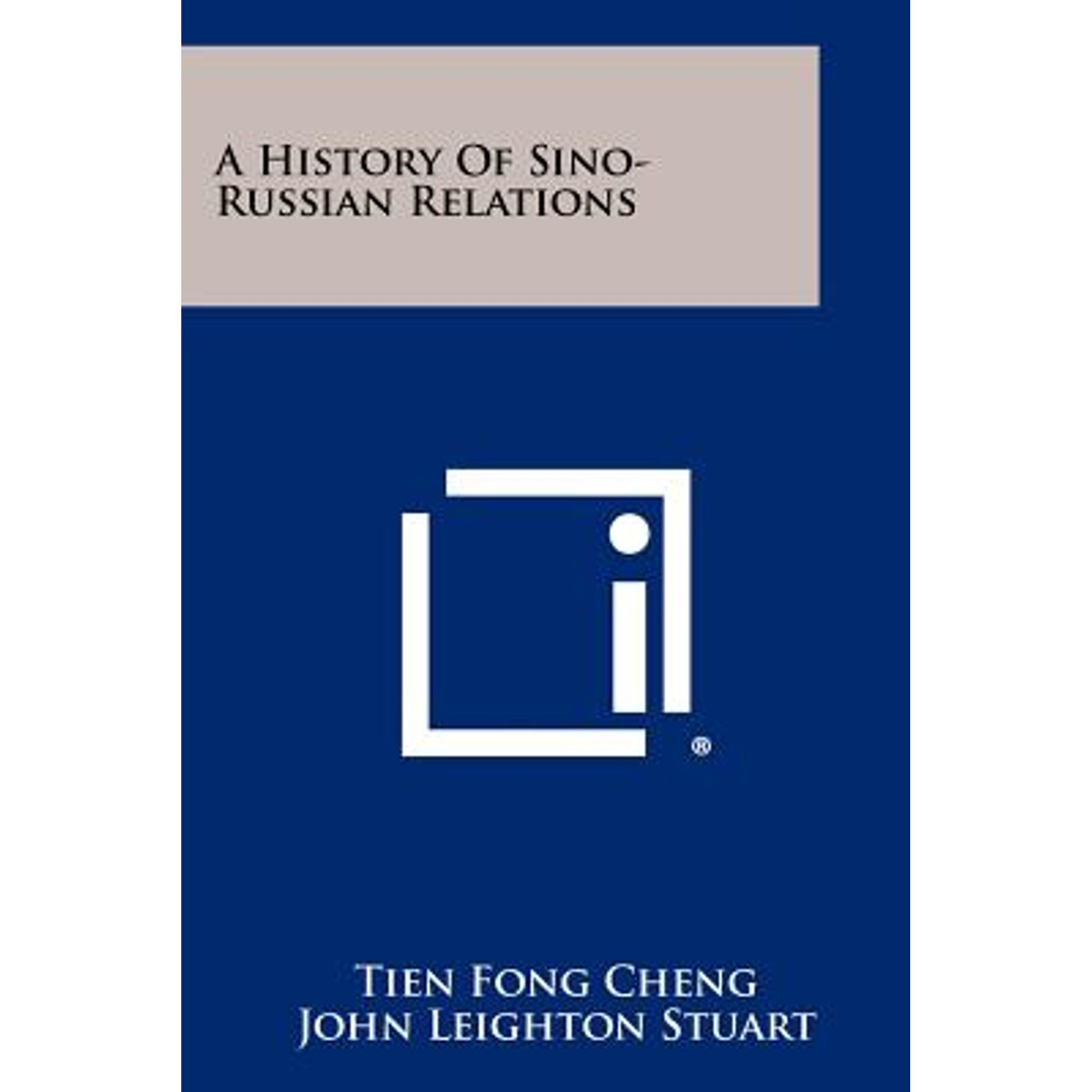 A History Of Sino-Russian Relations (Paperback) by Tien Fong Cheng ...
