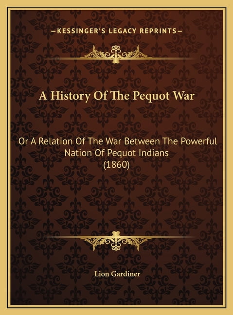 A History Of The Pequot War (Hardcover) - Walmart.com