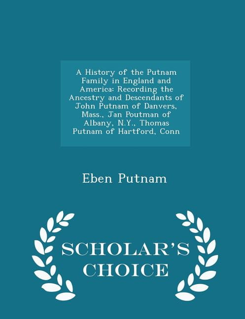 A History of the Putnam Family in England and America : Recording the ...
