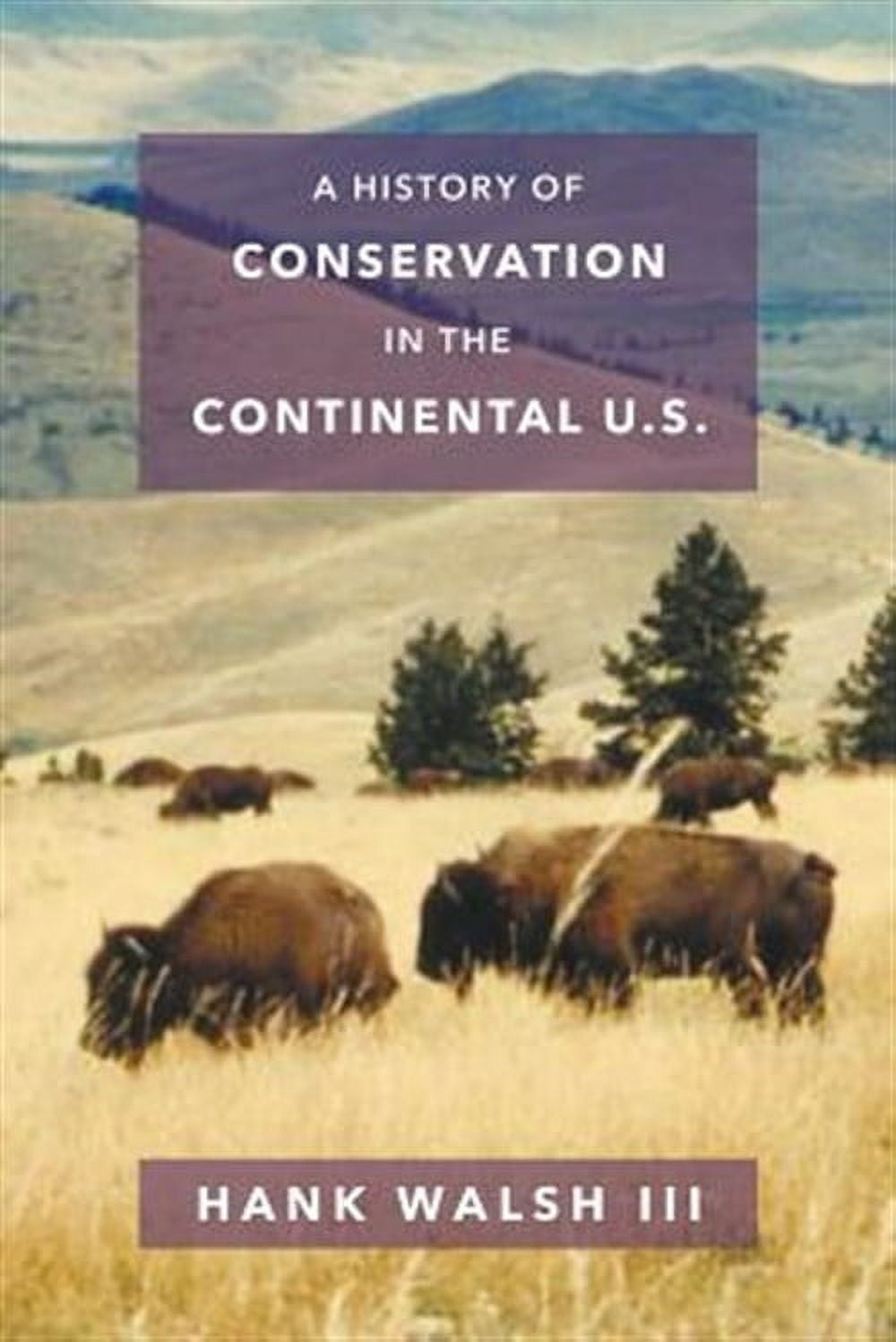 A History of Conservation in the Continental U.S. - Walmart Business ...