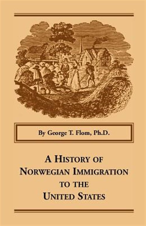 A History of Norwegian Immigration to the United States (Paperback) by ...