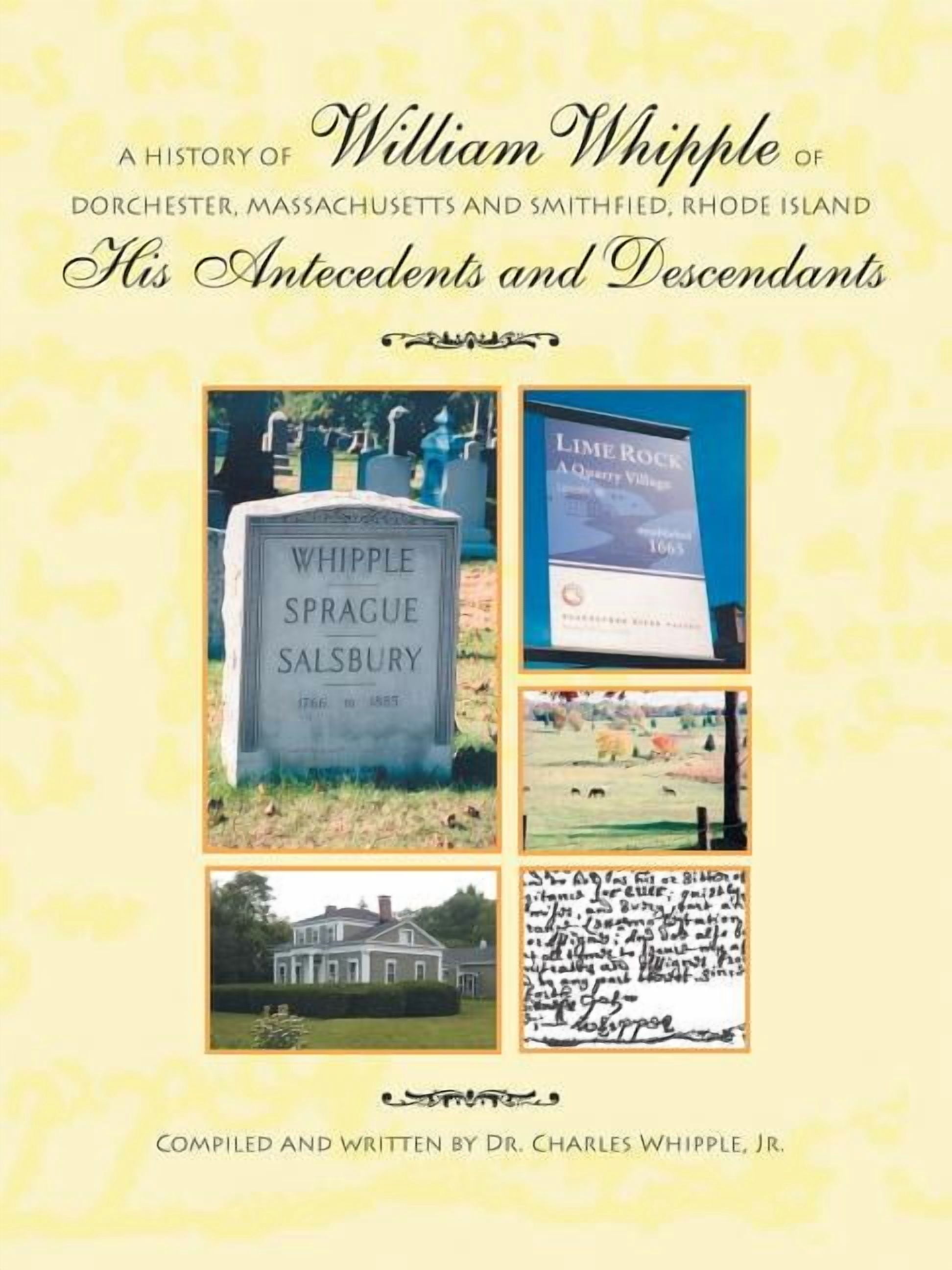 A History of William Whipple of Dorchester, Massachusetts and ...