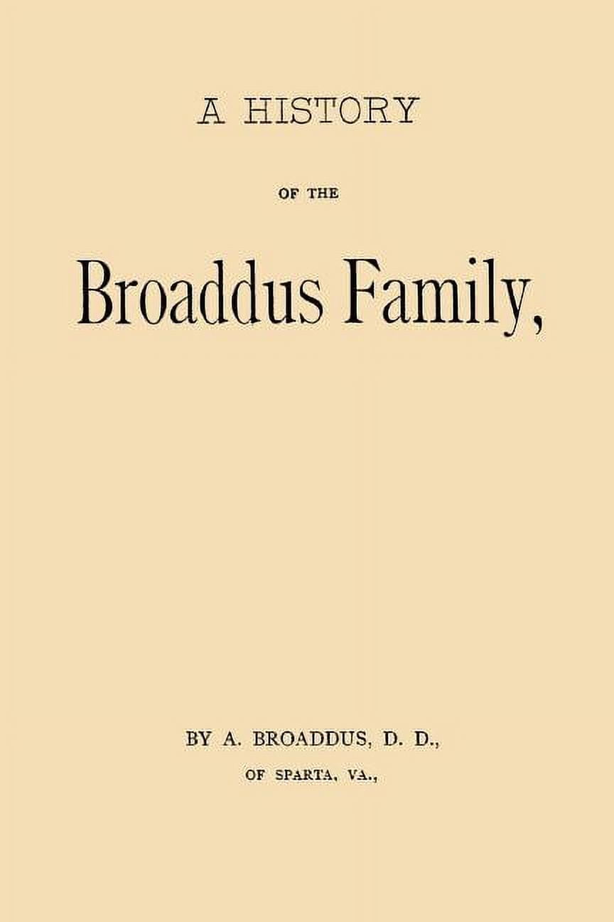 A History of the Broaddus Family: From the Time of the Settlement of ...