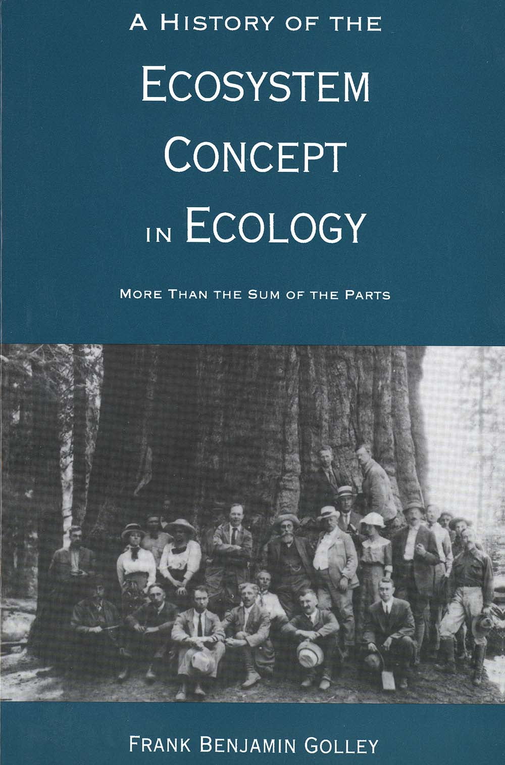 A History of the Ecosystem Concept in Ecology : More than the Sum of ...