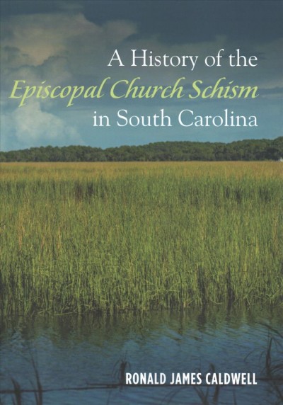 Pre-Owned A History of the Episcopal Church Schism in South Carolina ...