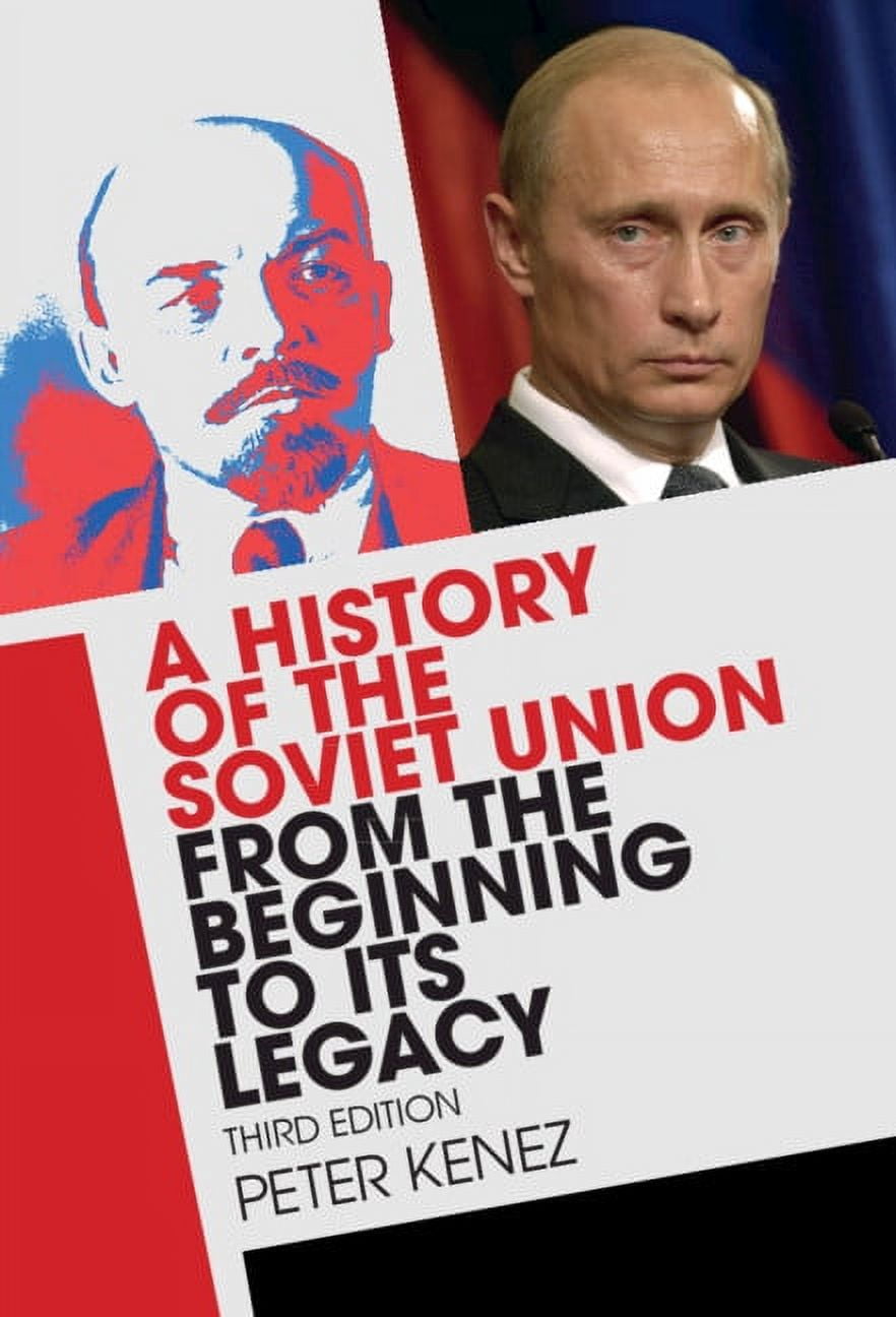 A History of the Soviet Union from the Beginning to Its Legacy ...