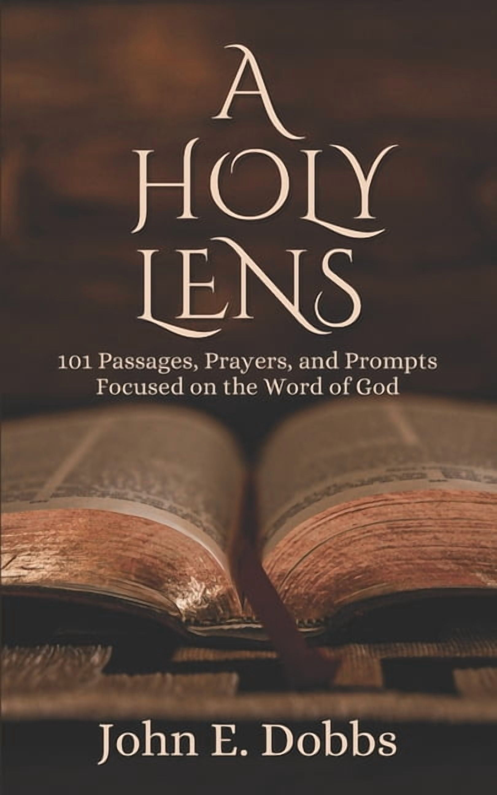 A Holy Lens: 101 Prayers Focused on God's Word, (Paperback) - Walmart.com