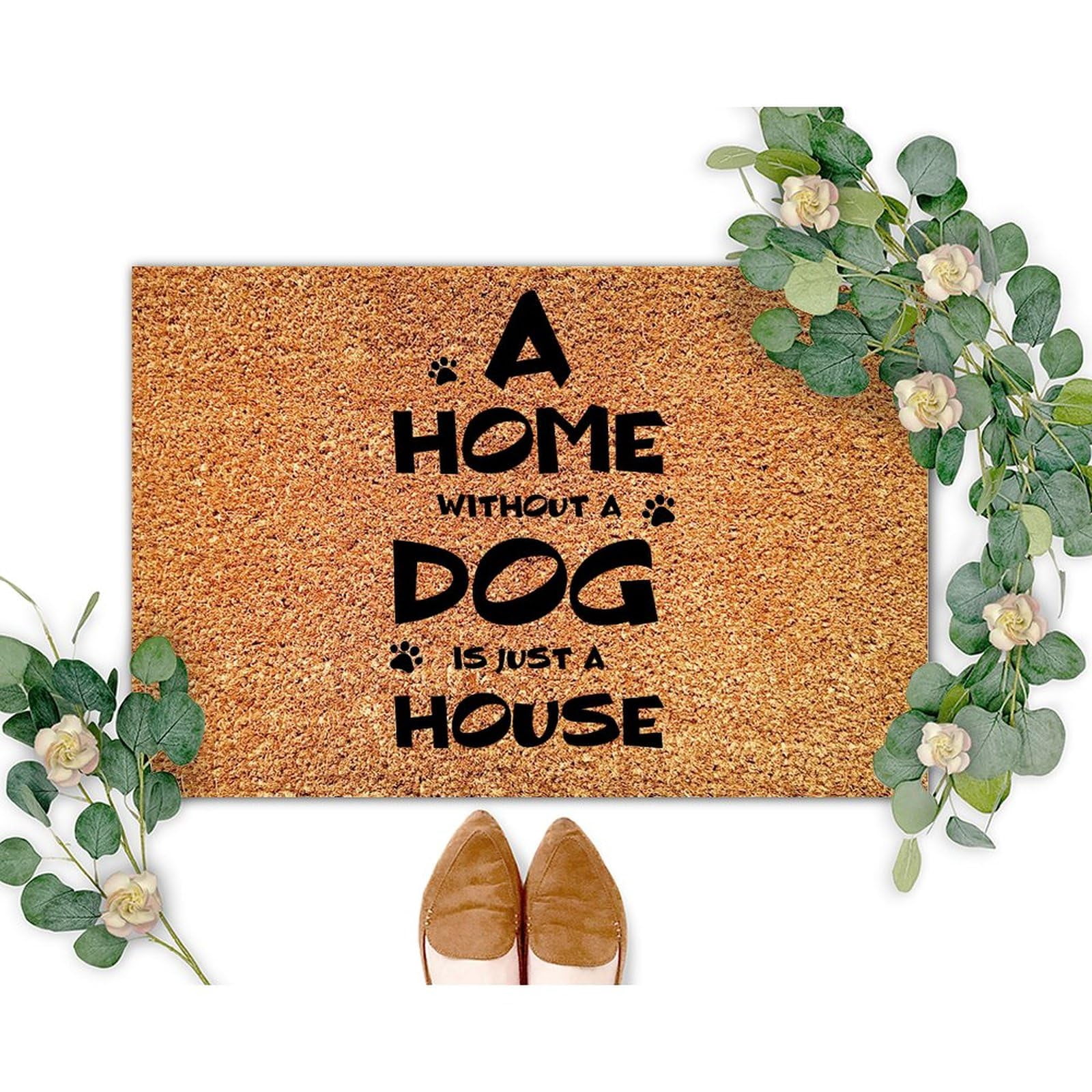 A Home Without A Dog is Just A House Coir Doormat Rectangular Door Mats ...