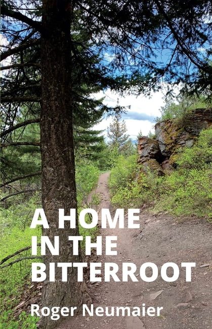 A Home in the Bitterroot, (Paperback) - Walmart.com