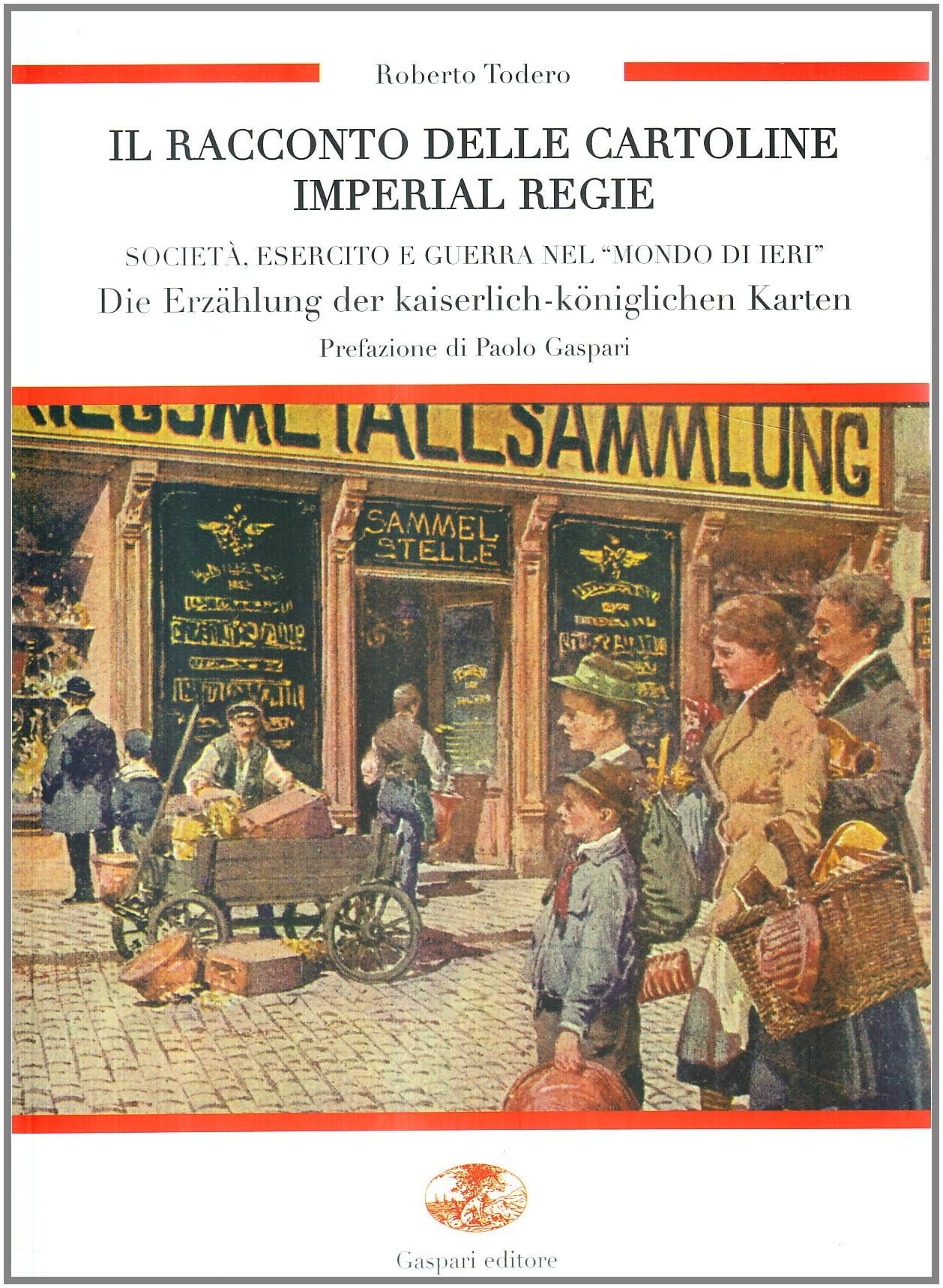 A. Hutmann,C. B Il racconto delle cartoline imperial regie. Società, esercito e gue (Hardcover ...